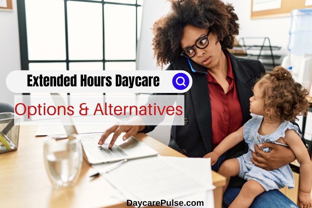 How to Find Extended Hours Daycare