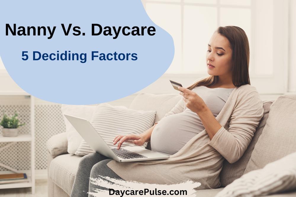 Nanny Vs. Daycare |Deciding Right Childcare - DaycarePulse.com
